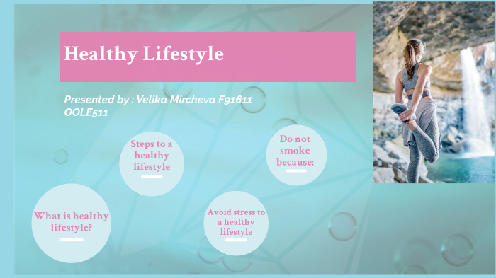 Healthy Lifestyle by Velika Mircheva on Prezi