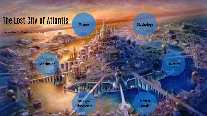 The Lost City of Atlantis (Complete) by Kaitlyn S on Prezi