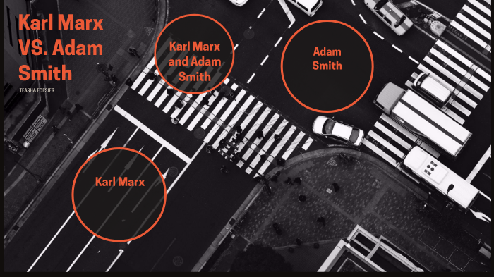 Karl Marx vs. Adam Smith by Teasha Foesier on Prezi