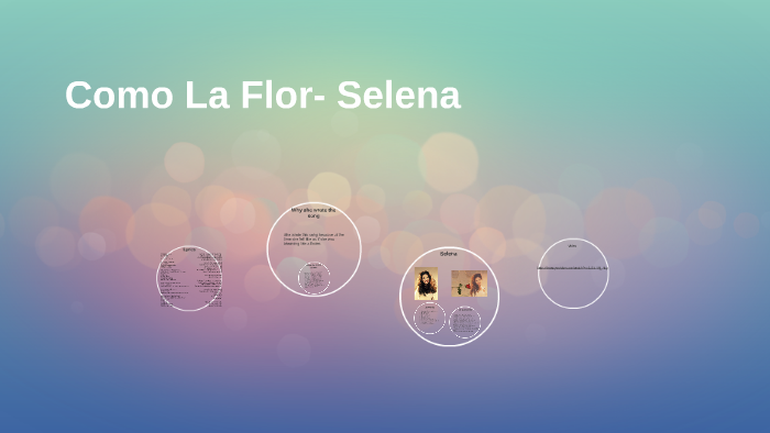 Como La Flor- Selena by Elizabeth L. on Prezi