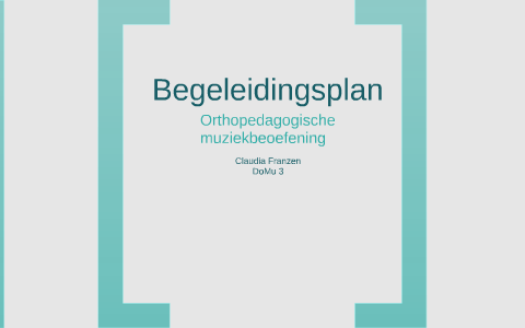 Begeleidingsplan by Claudia Franzen on Prezi