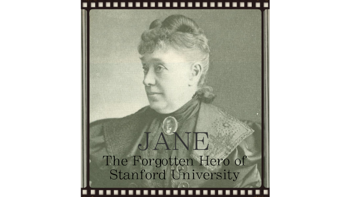Jane Stanford by Alexandra Risberg on Prezi