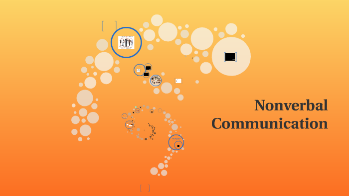 Nonverbal Communication By Lisa Wilson On Prezi