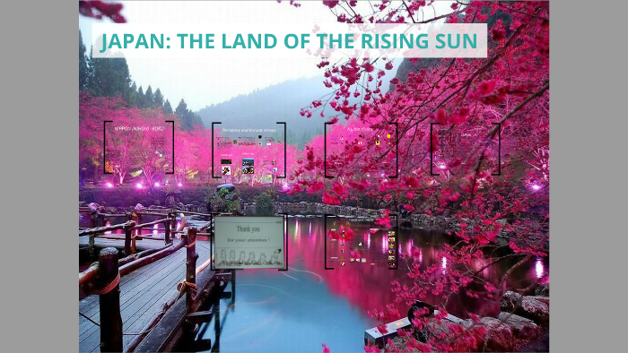 JAPAN: The Land of the Rising Sun by Florence Villeda on Prezi