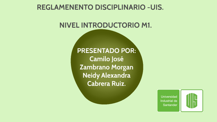 REGLAMENTO DISCIPLINARIO ESTUDIANTIL- UIS. by Neidy Alexandra Cabrera ...