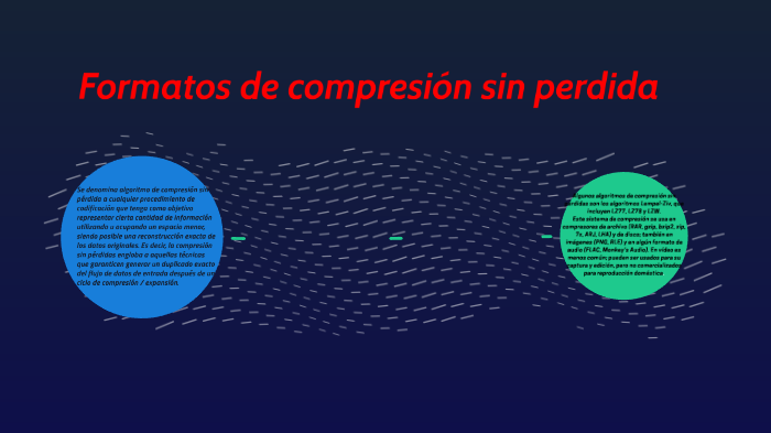 Formatos de compresión sin perdida by M&E Bordón y Salinas on Prezi