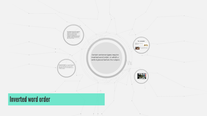 Inverted word order by Karla Valencia Orduño on Prezi