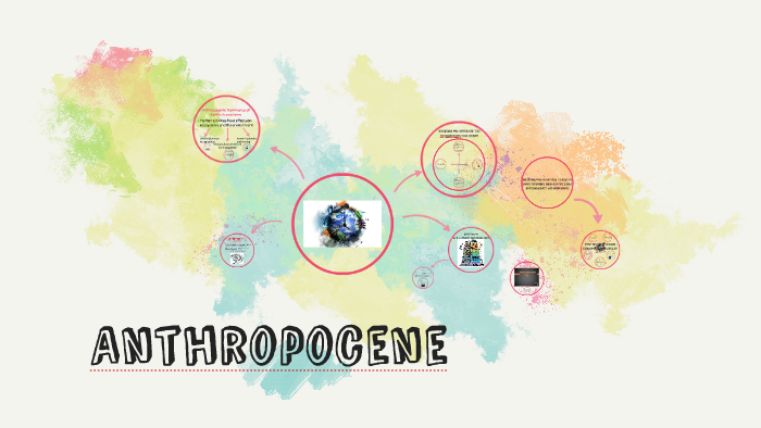 Anthropocene by on Prezi