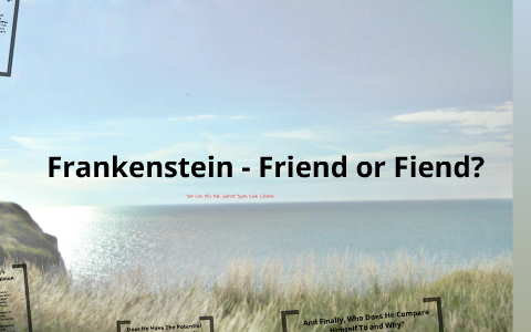 H10 English Frankenstein Friend or Fiend Presentation by Samuel Cote on ...