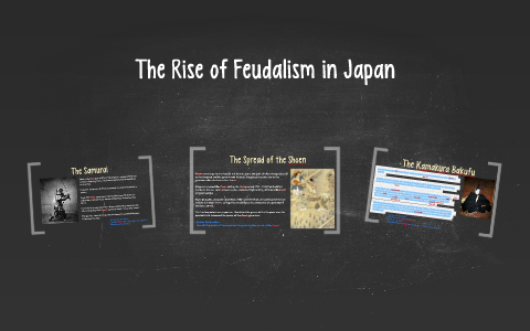 The Rise of Feudalism in Japan by Renee Adams on Prezi