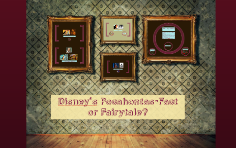 Disney's Pocahontas-Fact or Fairytale? by Marion Brousse on Prezi