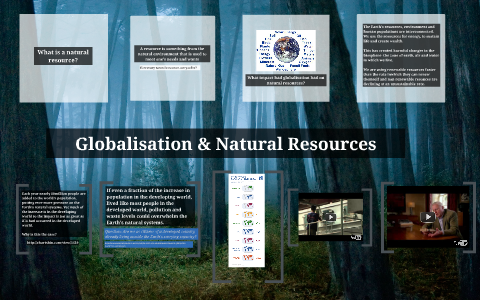 Globalisation & Natural Resources by Chelsea Wilson on Prezi