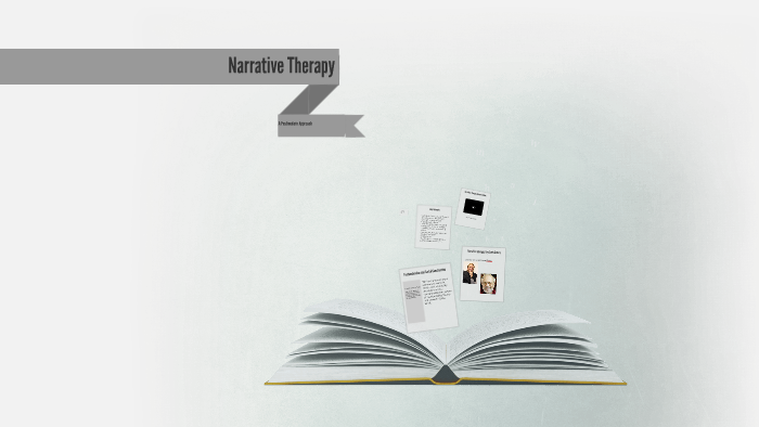 Narrative Therapy: A Postmodern Approach by Carlee Pendleton on Prezi