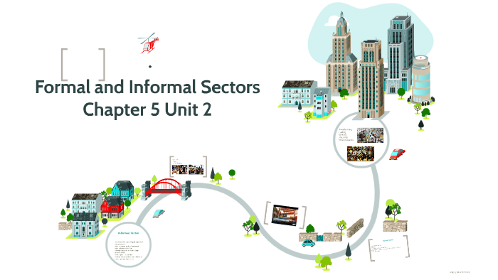 Formal & Informal Sectors by Amy Petersen on Prezi
