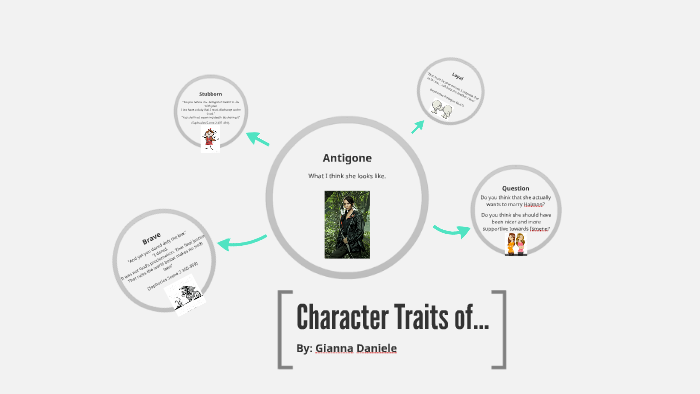 antigone character traits by Gianna Daniele on Prezi