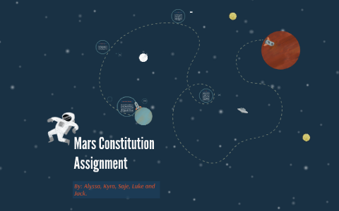 Mars Constitution Assignment by Kyra von on Prezi