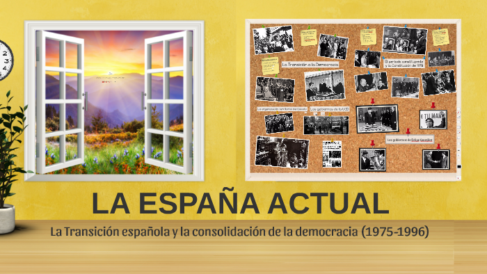 La Transición española y la consolidación de la democracia (1975-1996 ...