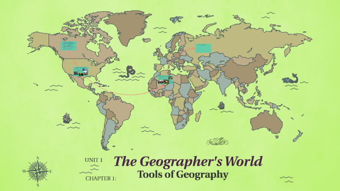 The Geographer's World: Tools of Geography by on Prezi