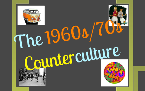 Counter-Culture movement by Rhiannon Campbell on Prezi