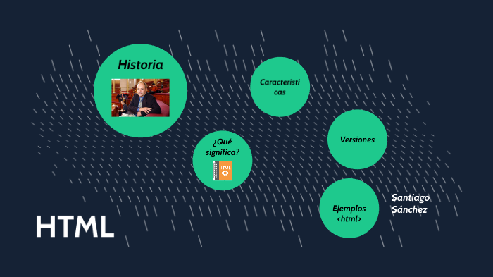 HTML by Santiago Sánchez Ramírez on Prezi