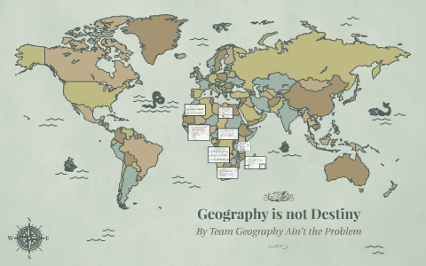 Geography is not Destiny by Eason Garmany on Prezi