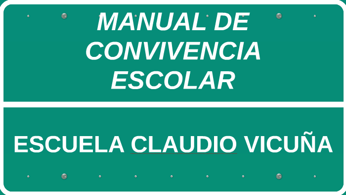 MANUAL DE CONVIVENCIA ESCOLAR by francesca velasquez on Prezi