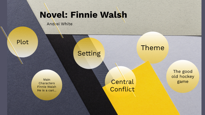 Finnie Walsh by andrei white on Prezi