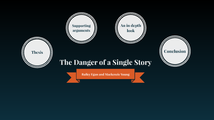 Danger of a single story- Adichie by Mackenzie Young on Prezi