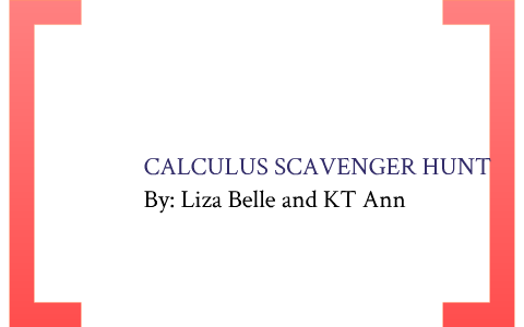 Calculus Scavenger Hunt by Katie Burr on Prezi