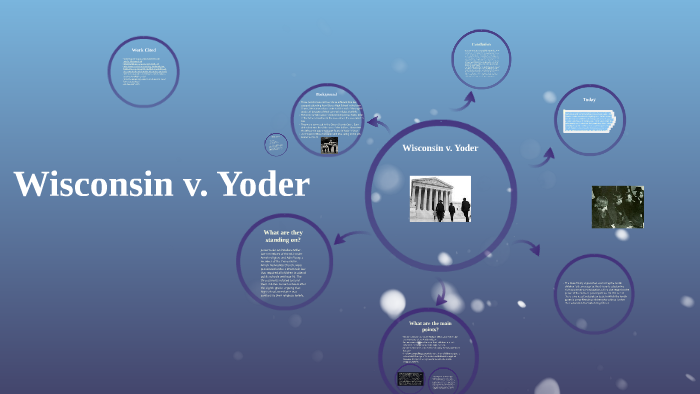 Wisconsin v. Yoder by Mariah Martin on Prezi