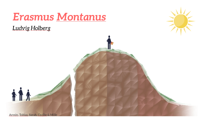 Erasmus Montanus by Mille Hübbe on Prezi