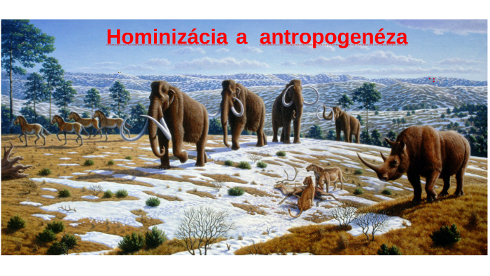 3_Hominizácia a antropogenéza by Marek Gajdos on Prezi
