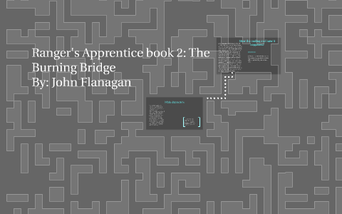 Ranger's Apprentice book 2: The Burning Bridge by franke mitts on Prezi