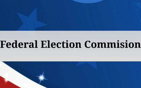 Federal Election Commision by Morgan Hatmacher on Prezi