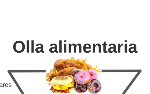 olla alimentaria by eduardo solo on Prezi