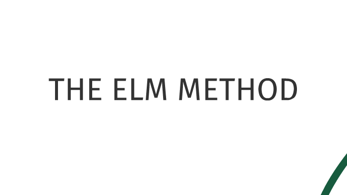THE ELM METHOD by c r on Prezi