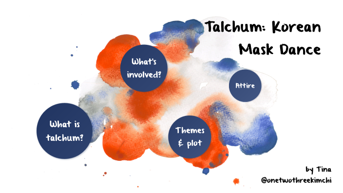 Talchum: Korean Mask Dance by Tina Leung on Prezi