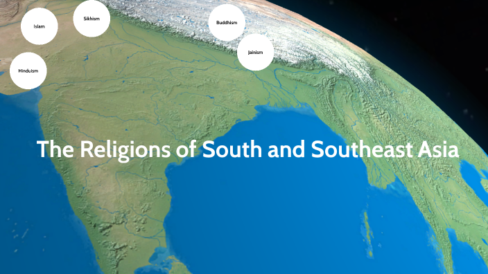Religions of South and South East Asia by Joshua Talley on Prezi