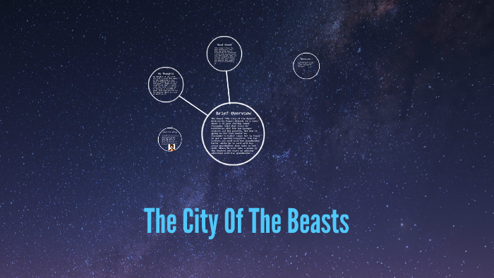 The City Of The Beasts by Alejandro Ocampo on Prezi