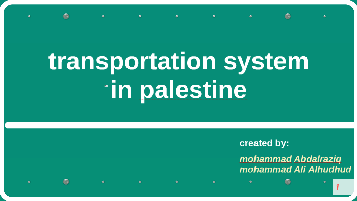 Transportation System in palestine by Mohammad abdalraziq on Prezi