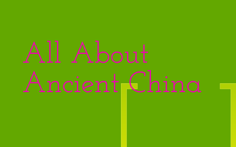 Ancient China by Madi Beth on Prezi