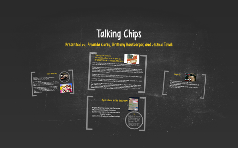 Talking Chips by on Prezi
