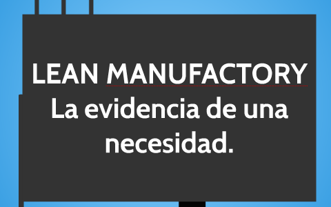 LEAN MANOFACTORY by Orlando Cortes on Prezi