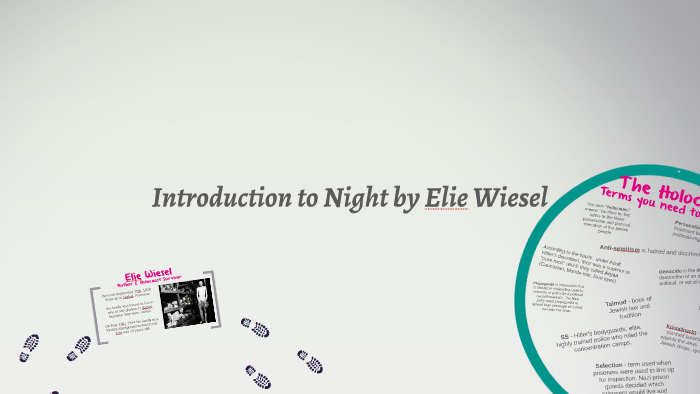 Introduction to Night by Elie Wiesel by hannah kreiner on Prezi