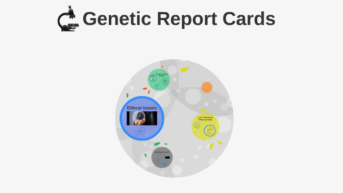 Genetic Report Cards by Kyla McMillan on Prezi