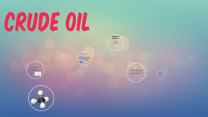 Crude Oil by Tamara Spaulding on Prezi