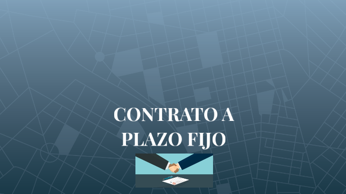 Contrato a plazo fijo by josefina vilches on Prezi