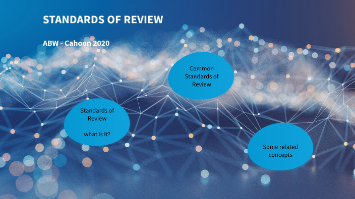 STANDARDS OF REVIEW by Claire Cahoon on Prezi