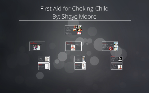 First Aid for Choking by Shaye Moore on Prezi