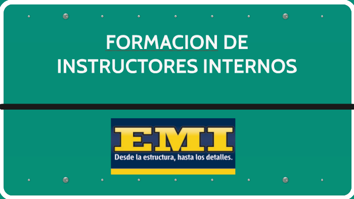 FORMACION DE INSTRUCTORES INTERNOS by Agustina Reyna on Prezi
